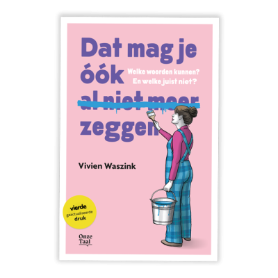 Dat mag je óók (al niet meer) zeggen 4e druk